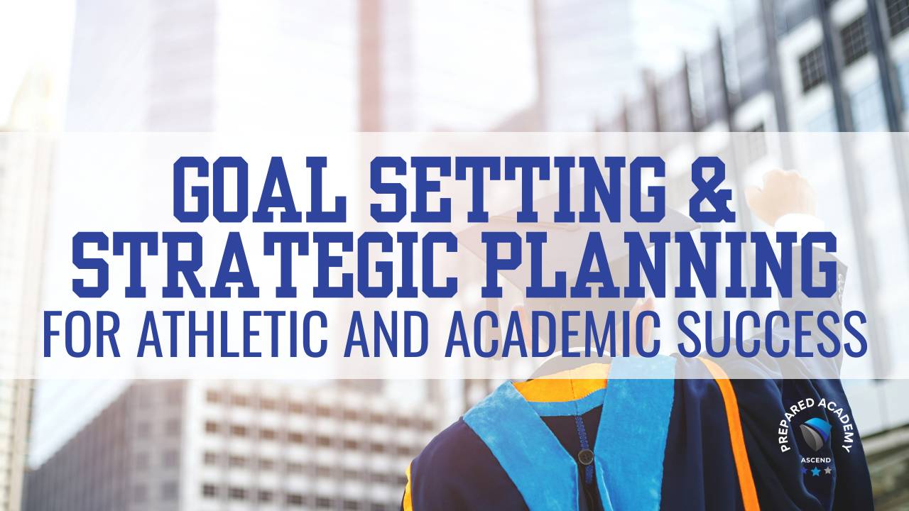 Goal Setting & Planning for Student-Athlete Success