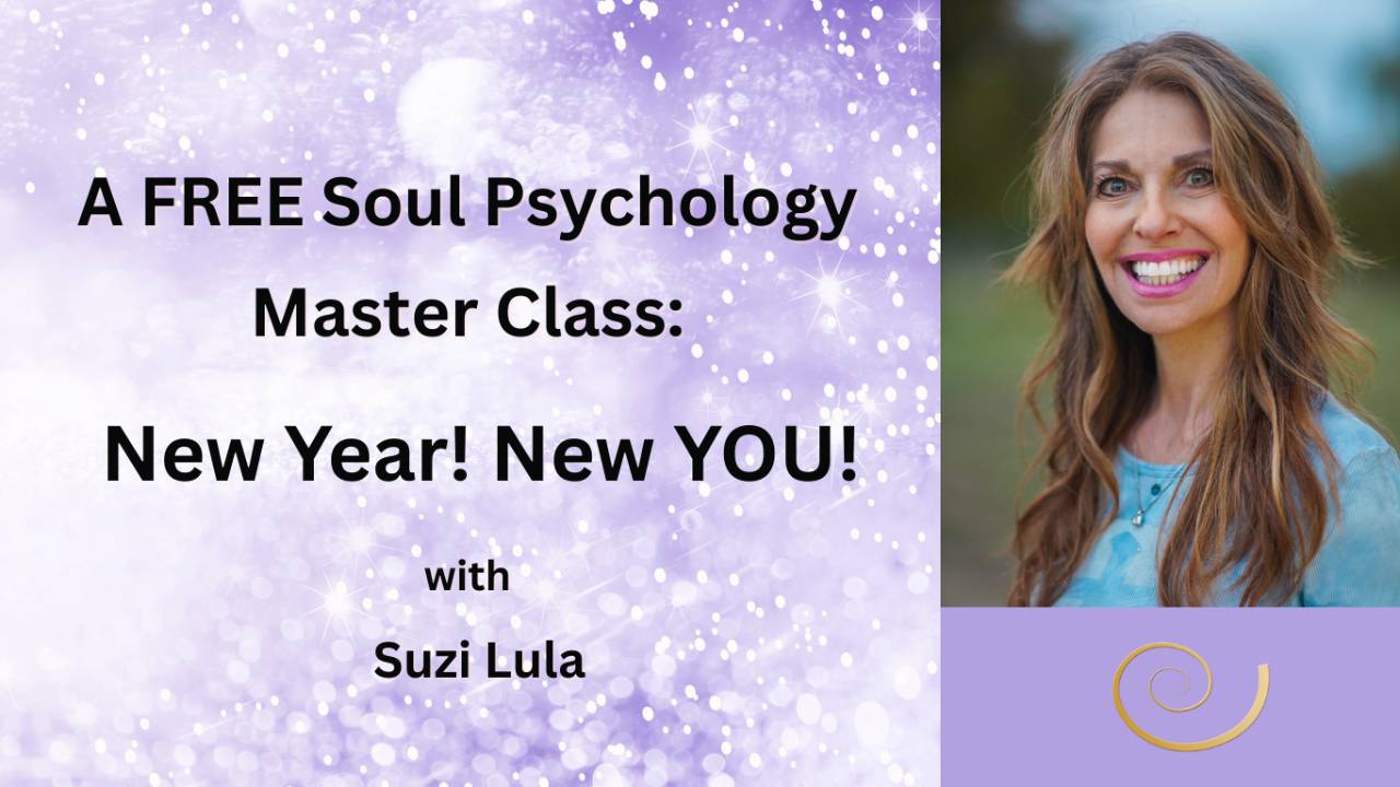 A FREE Soul Psychology Master Class: New Year! New YOU!