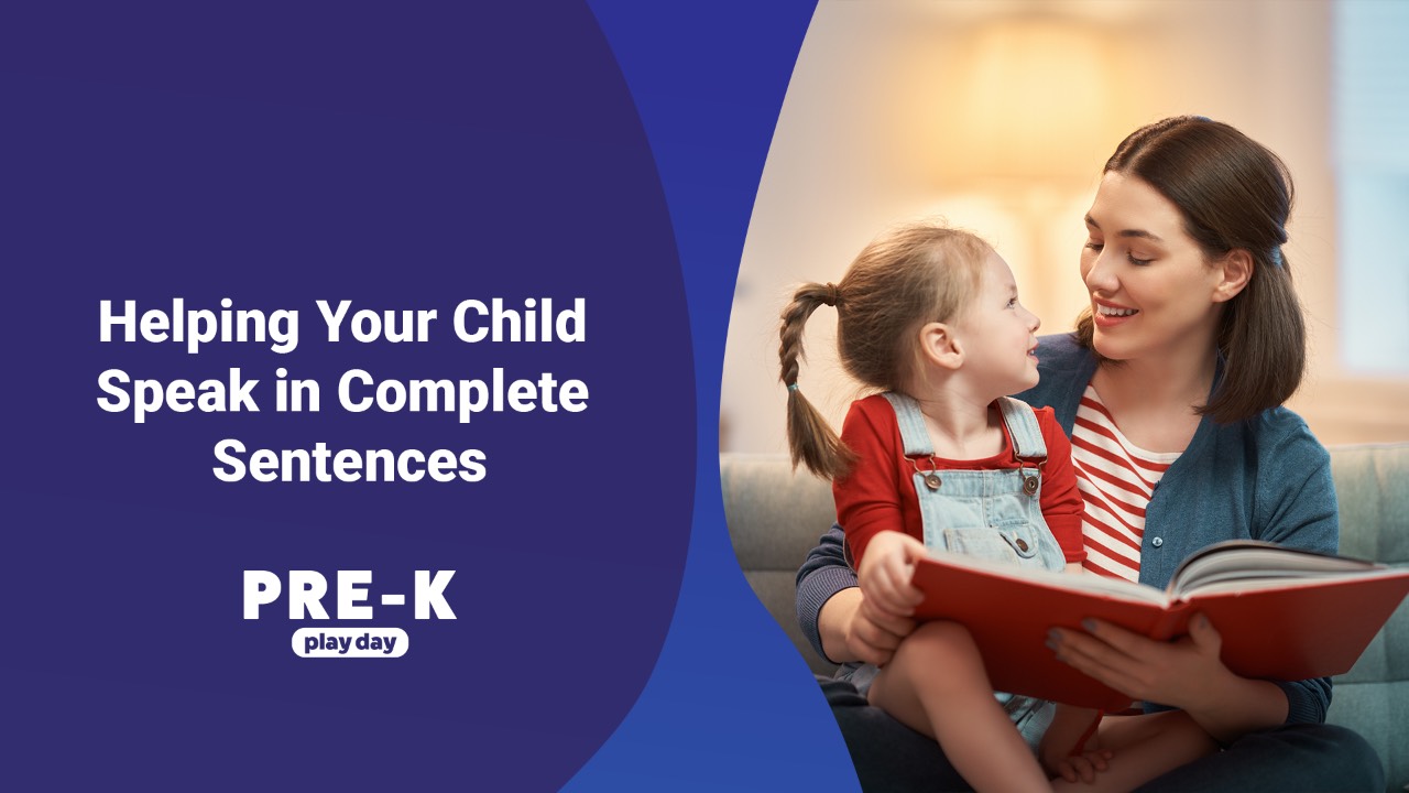 Helping Your Child Speak in Complete Sentences