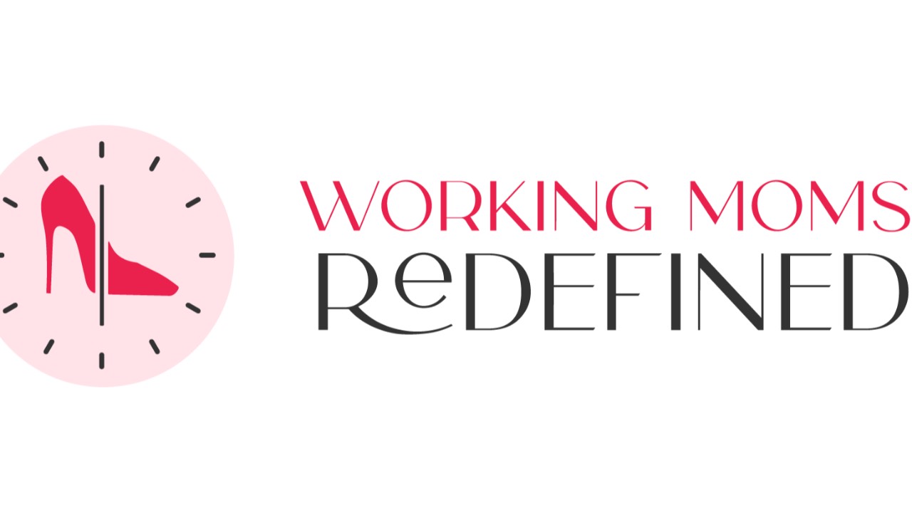 Working Moms Redefined Podcast