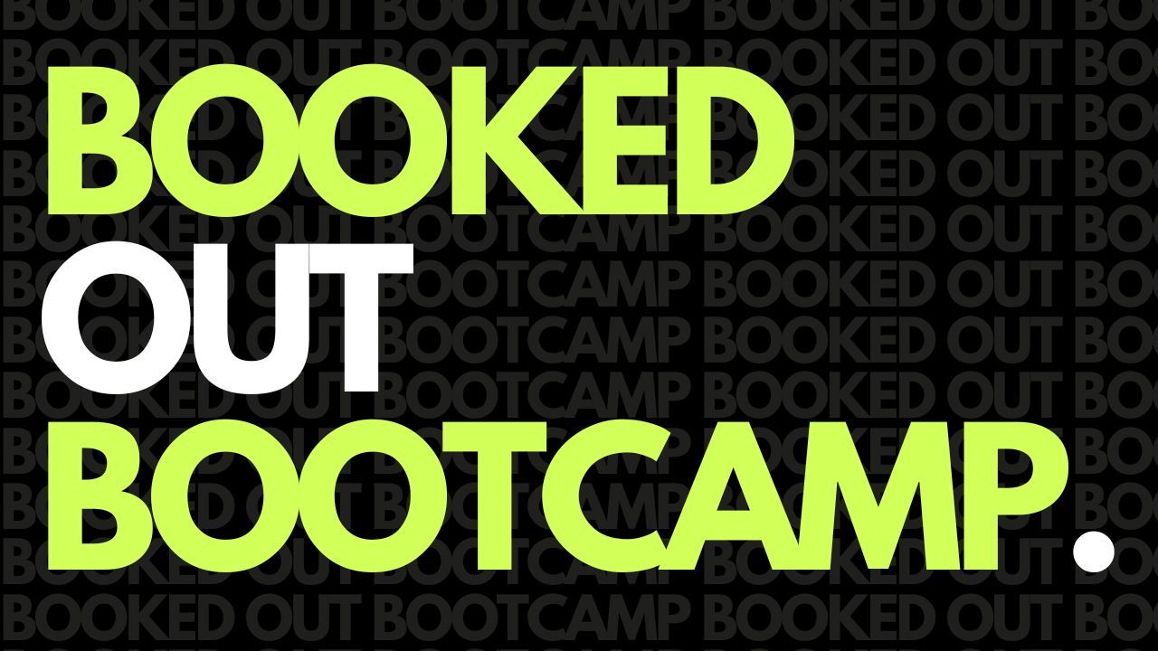 Booked Out Bootcamp - Coming Soon