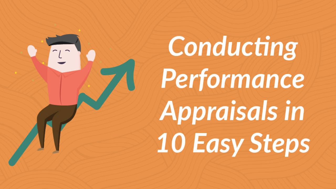 Conducting Performance Appraisals in 10 Easy Steps