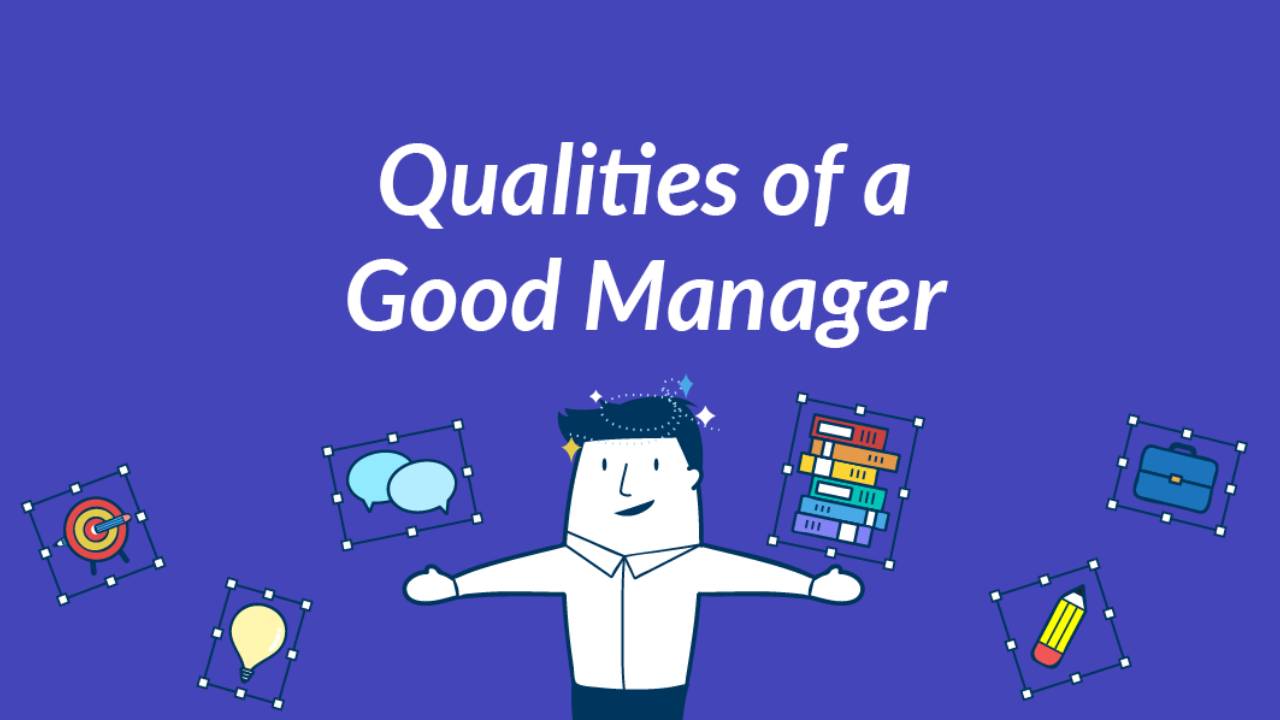 Qualities of a Good Manager