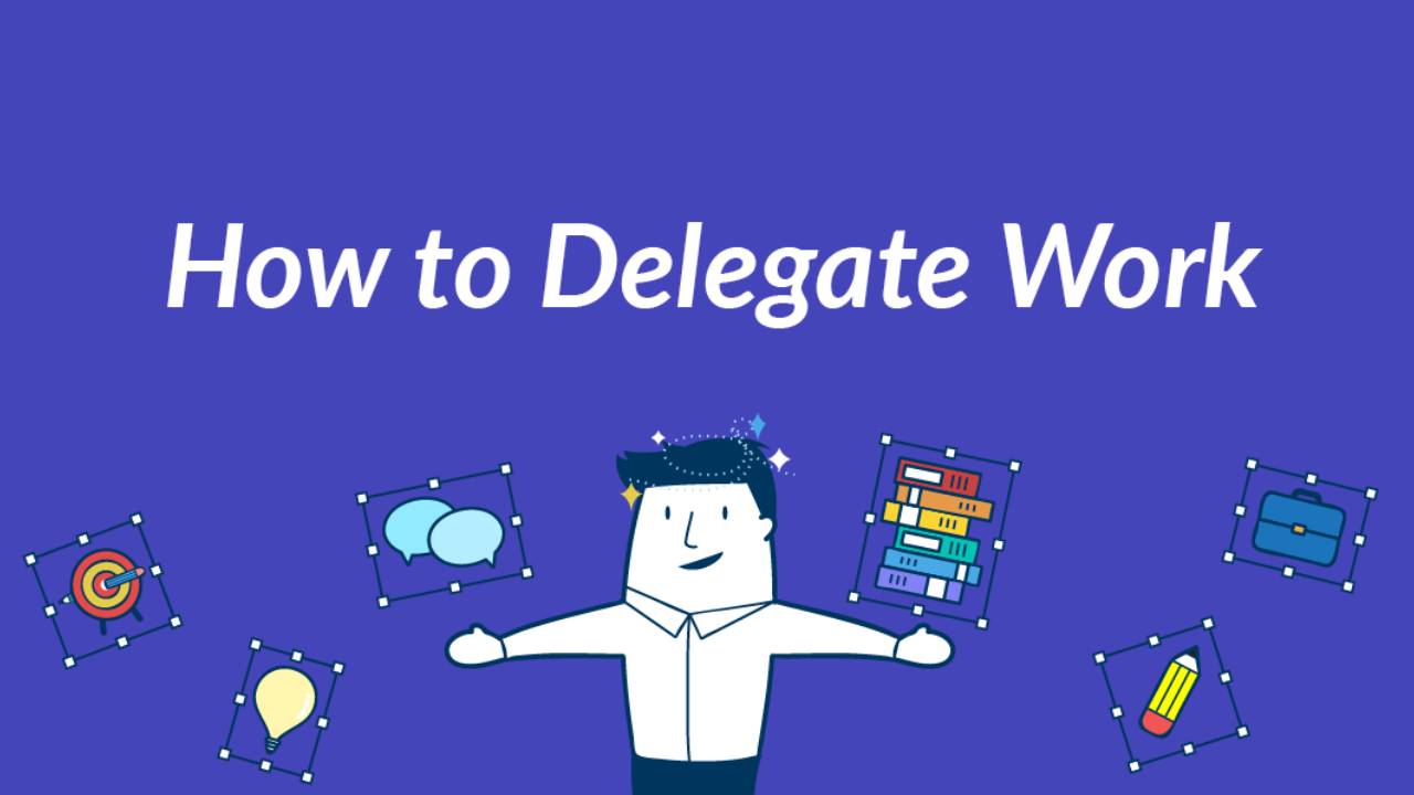 How to Delegate Work