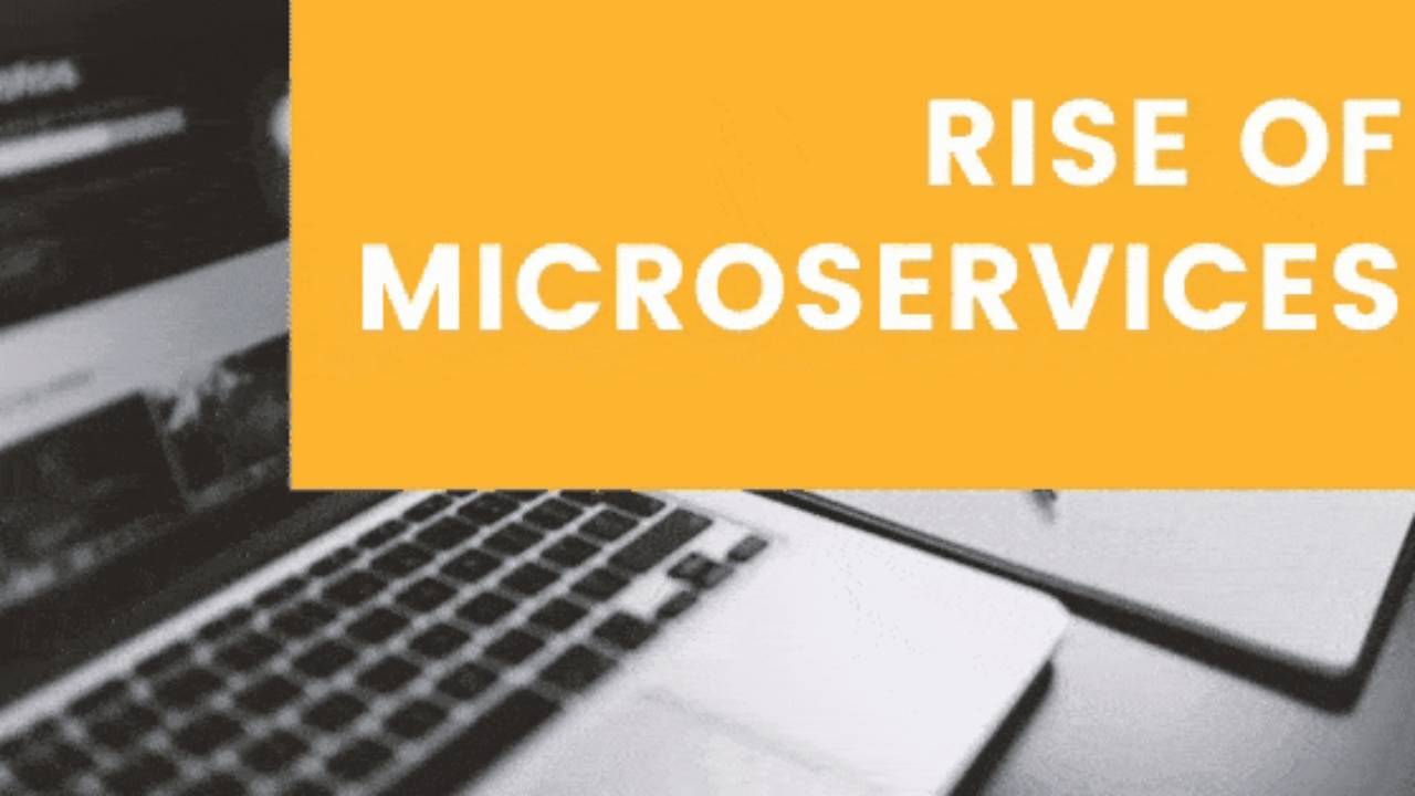 Rise of Microservices