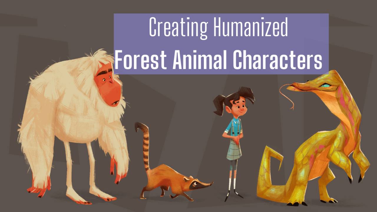 Creating Humanized Forest Animal Characters