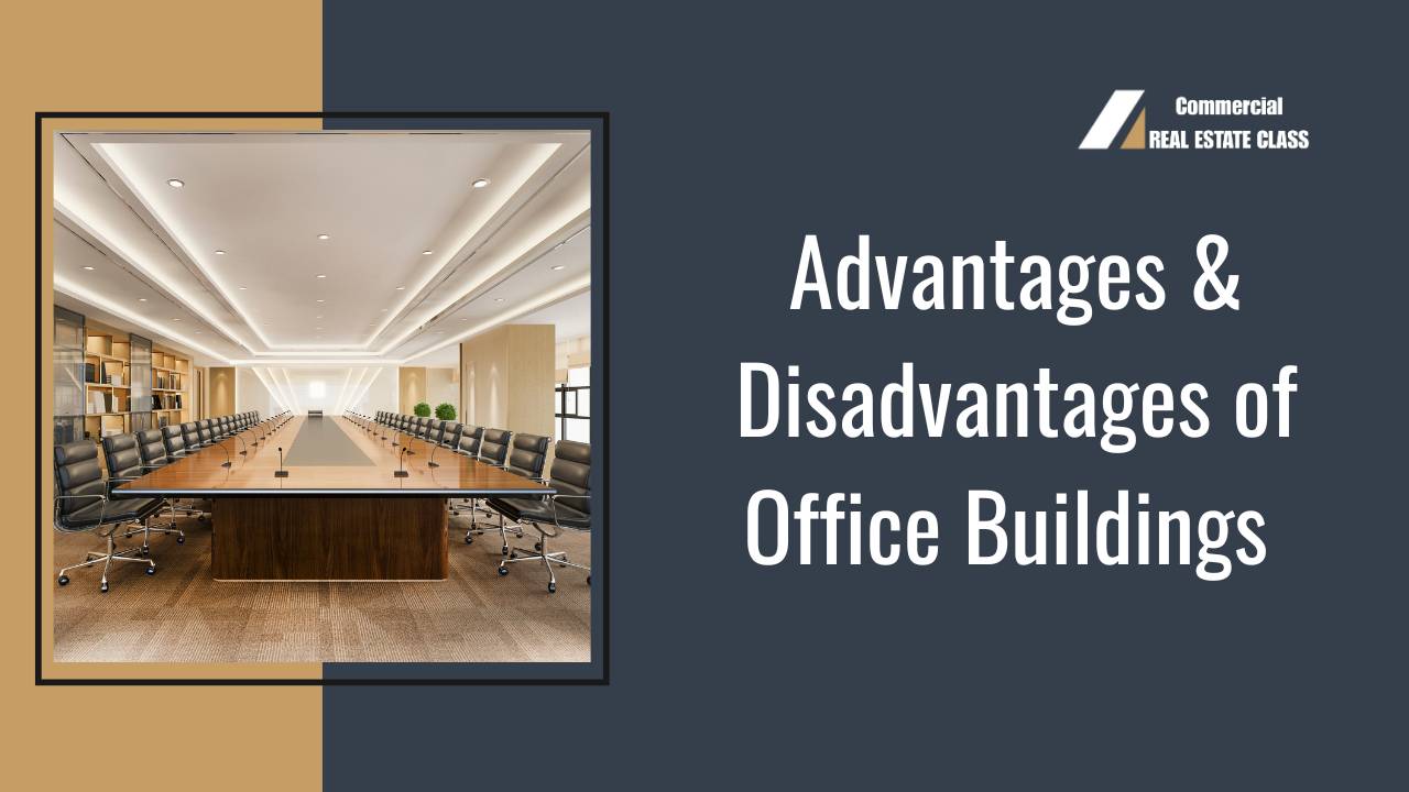 Advantages & Disadvantages of Office Buildings-Commercial Real Estate