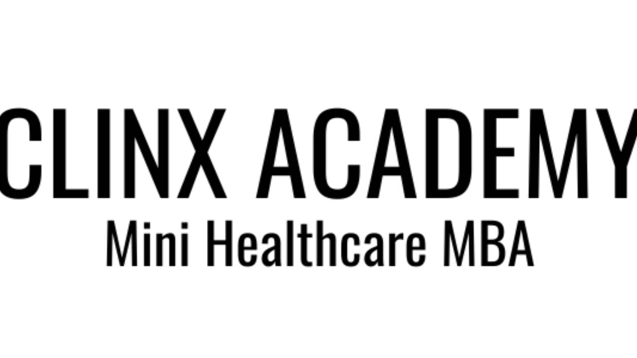 ClinX Academy: Accelerated Mini Healthcare MBA