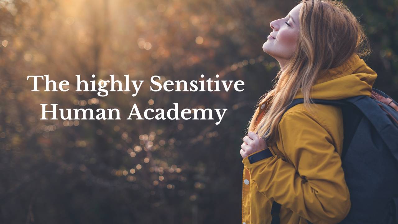 The Highly Sensitive Human Academy