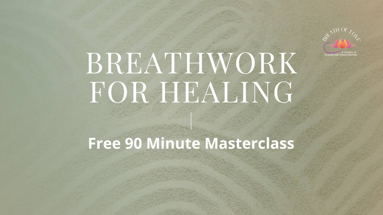 Breathwork for Healing | Free 90-Min Masterclass