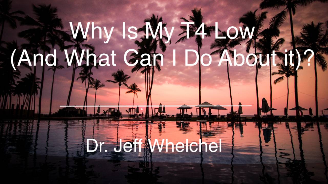 Why is My T4 Low (and What Can I Do About It)?