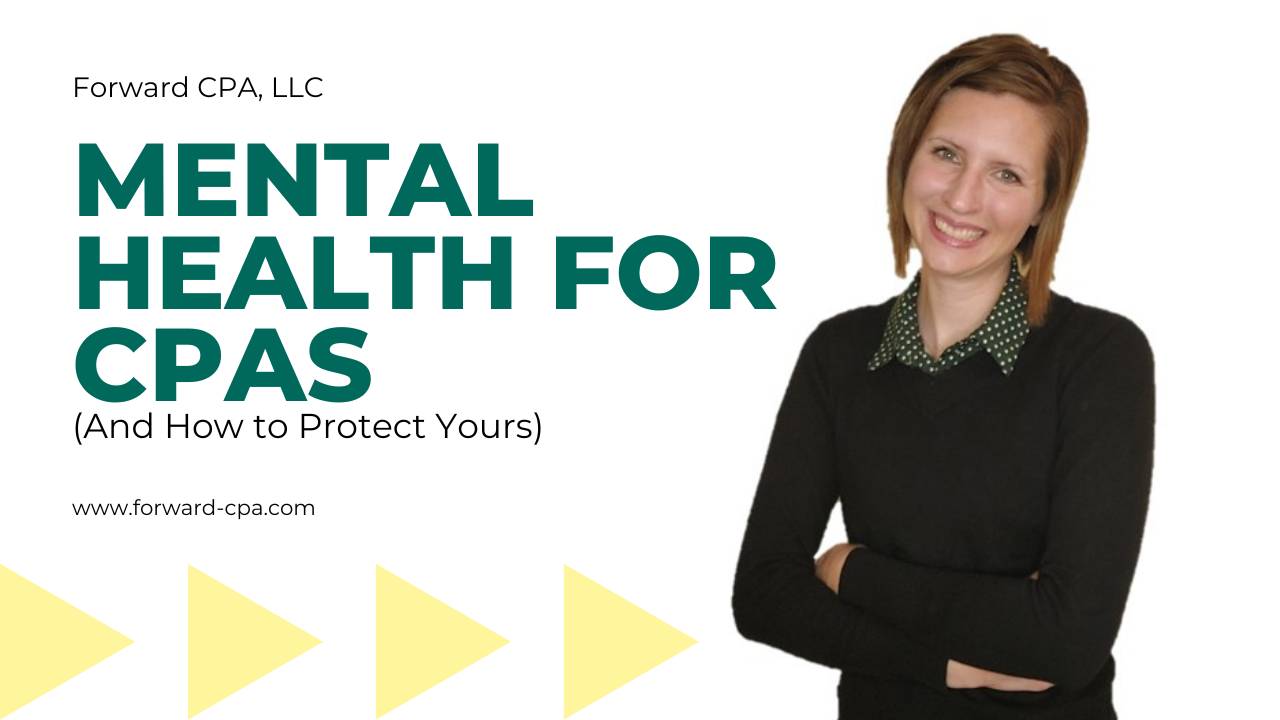 The Importance of Mental Health for CPAs (And How to Protect Yours)