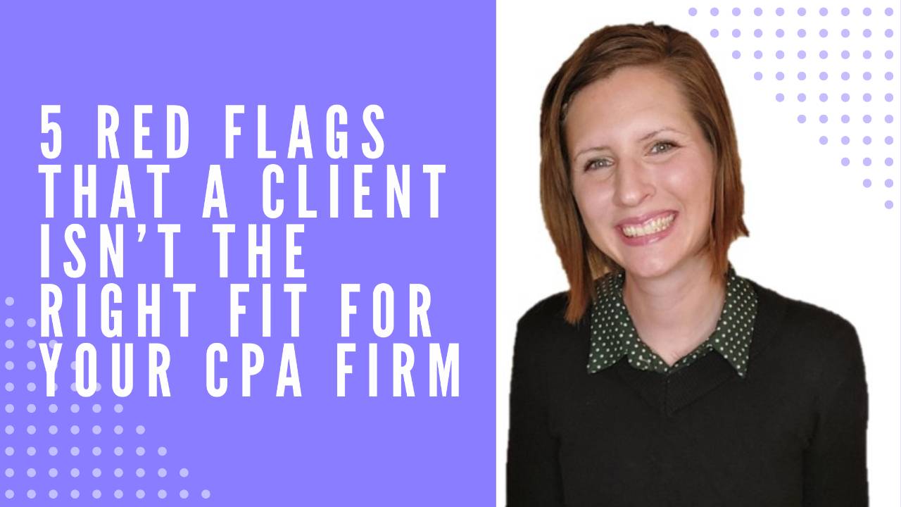 5 Red Flags That a Client Isn't the Right Fit for Your CPA Firm