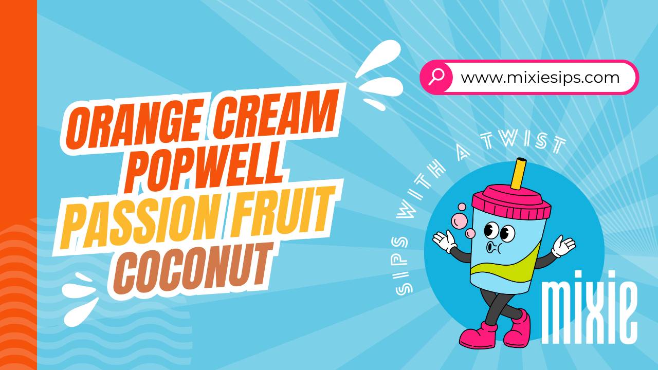 Orange Cream Popwell - Passion Fruit, Coconut