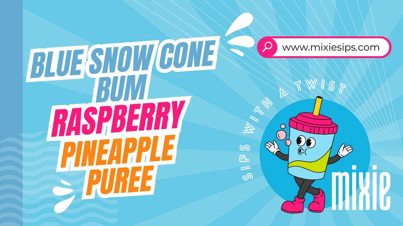 Blue Snow Cone BUM - Raspberry, Pineapple Puree