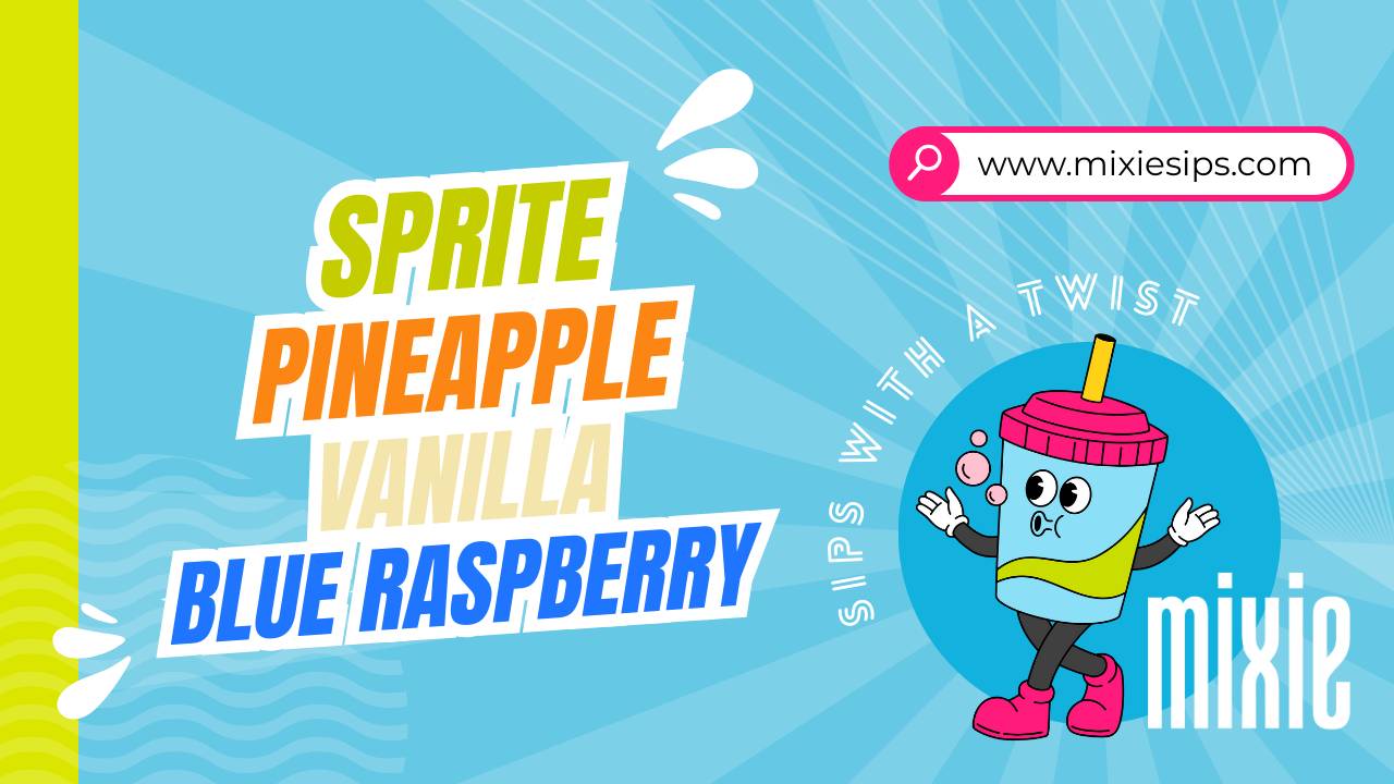 Sprite - Pineapple, Vanilla, Blue Raspberry