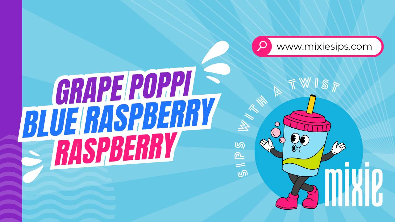 Grape Poppi - Blue Raspberry, Raspberry