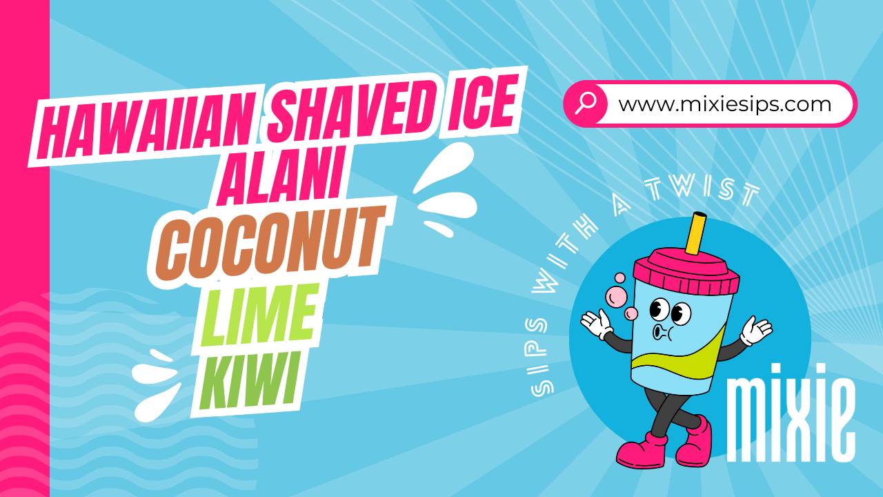 Hawaiian Shaved Ice Alani - Coconut, Lime, Kiwi