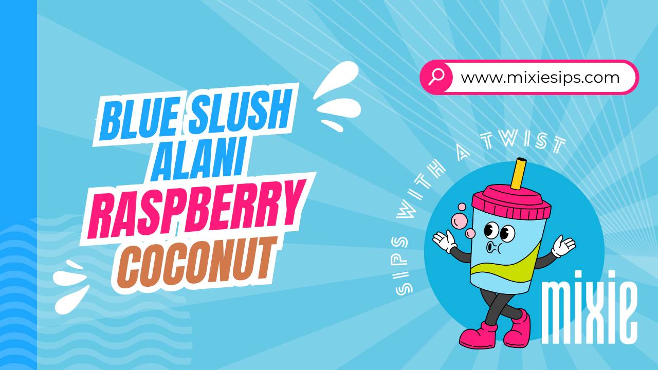 Blue Slush Alani - Raspberry, Coconut