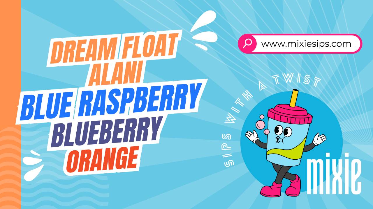Dream Float Alani - Blue Raspberry, Blueberry, Orange