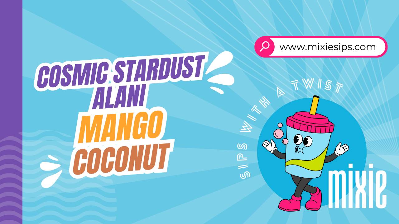 Cosmic Stardust Alani - Mango, Coconut