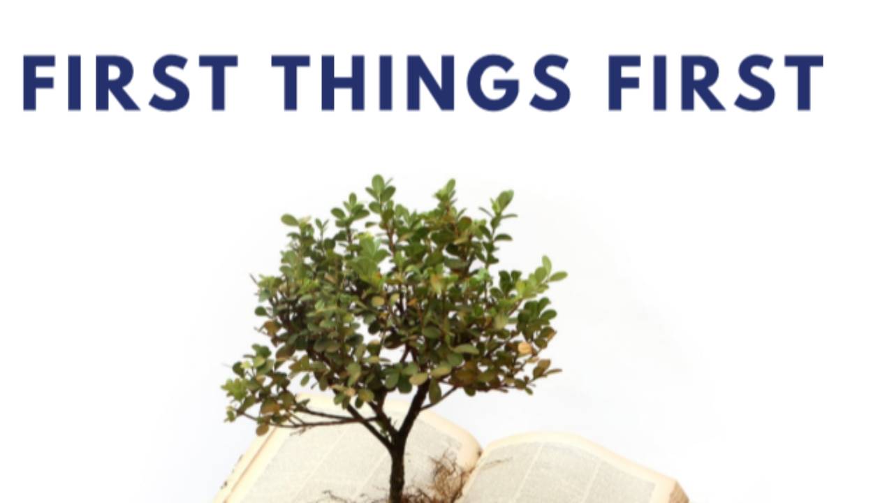 First Things First