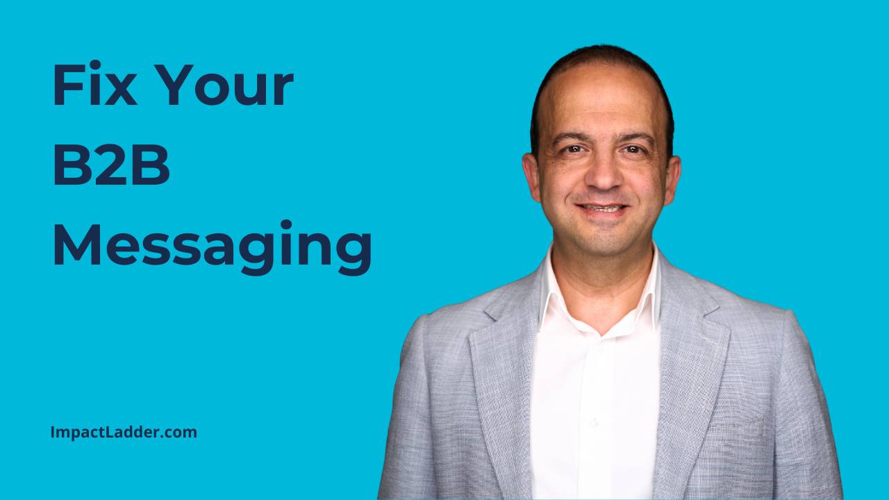 How to Fix Generic Messaging in B2B Tech | ImpactLadder
