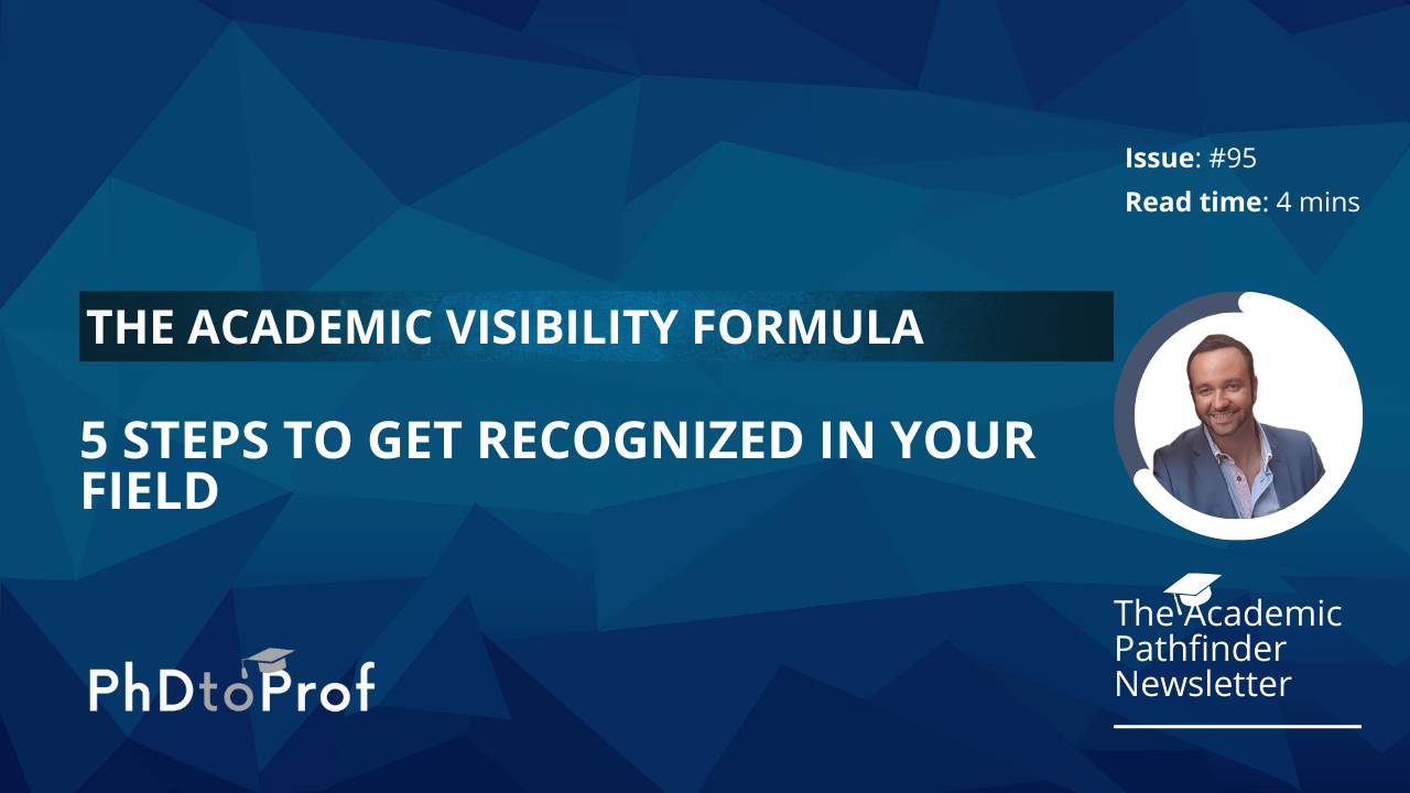 The Academic Visibility Formula: 5 Steps to Get Recognized