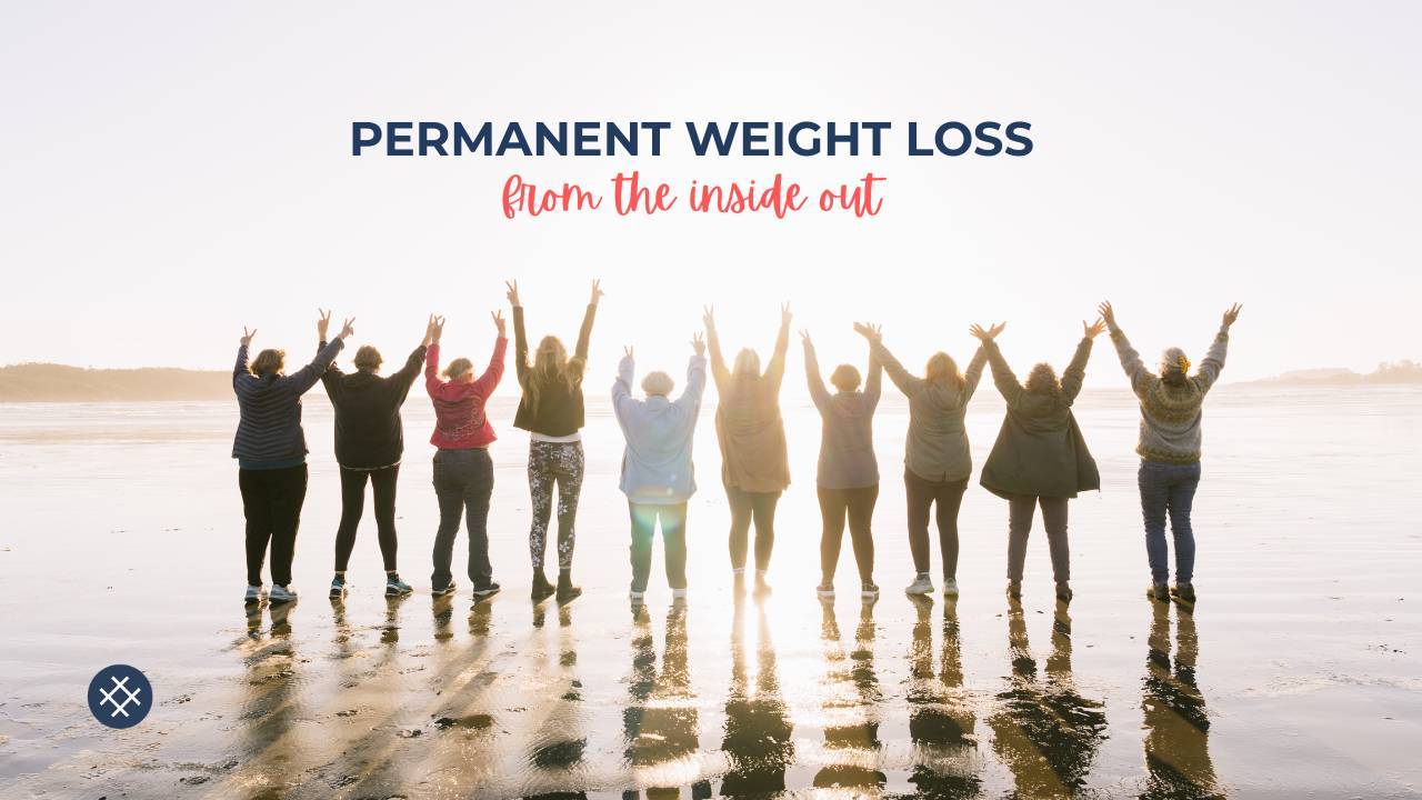 Permanent Weight Loss From the Inside Out