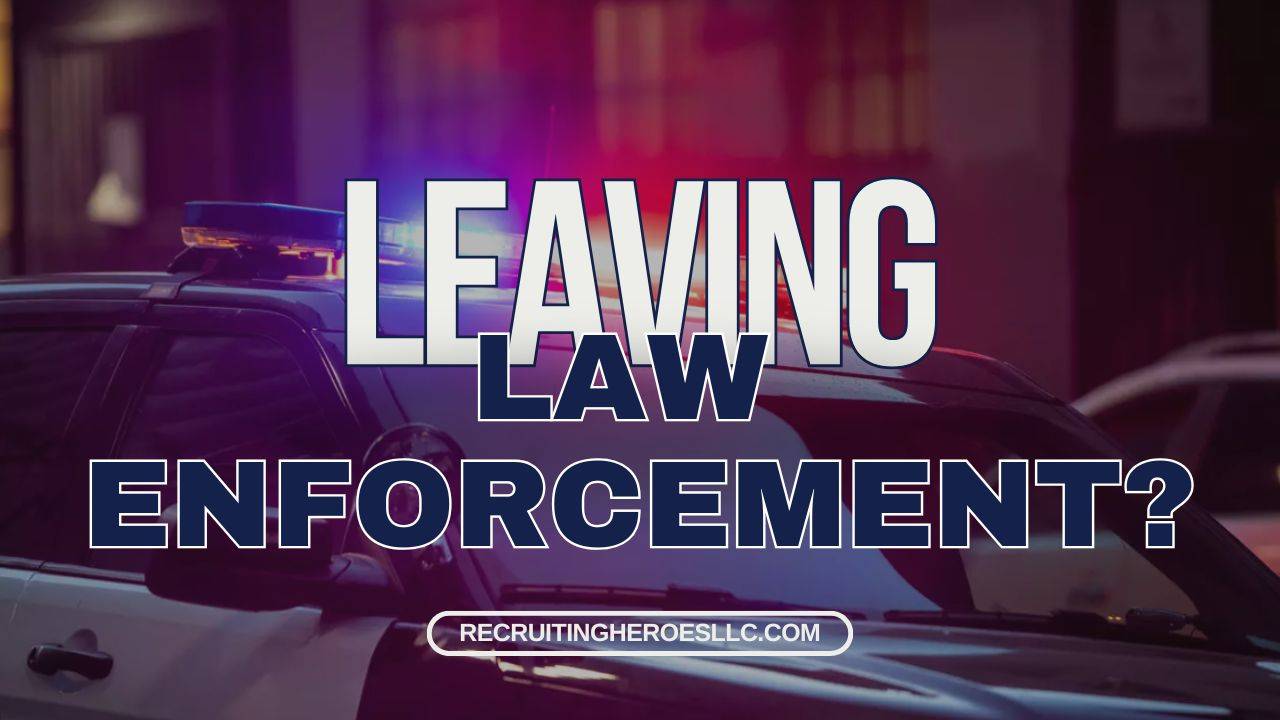 Transition from Law Enforcement to the Private Sector