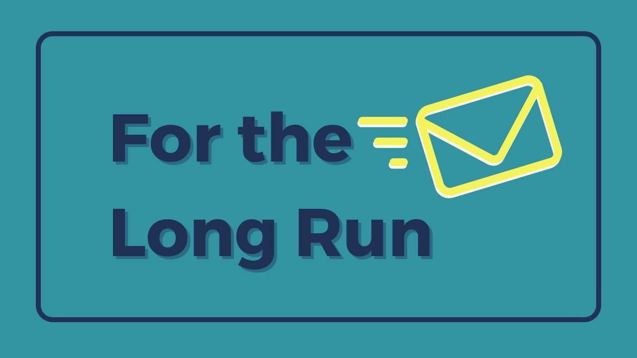 For the Long Run