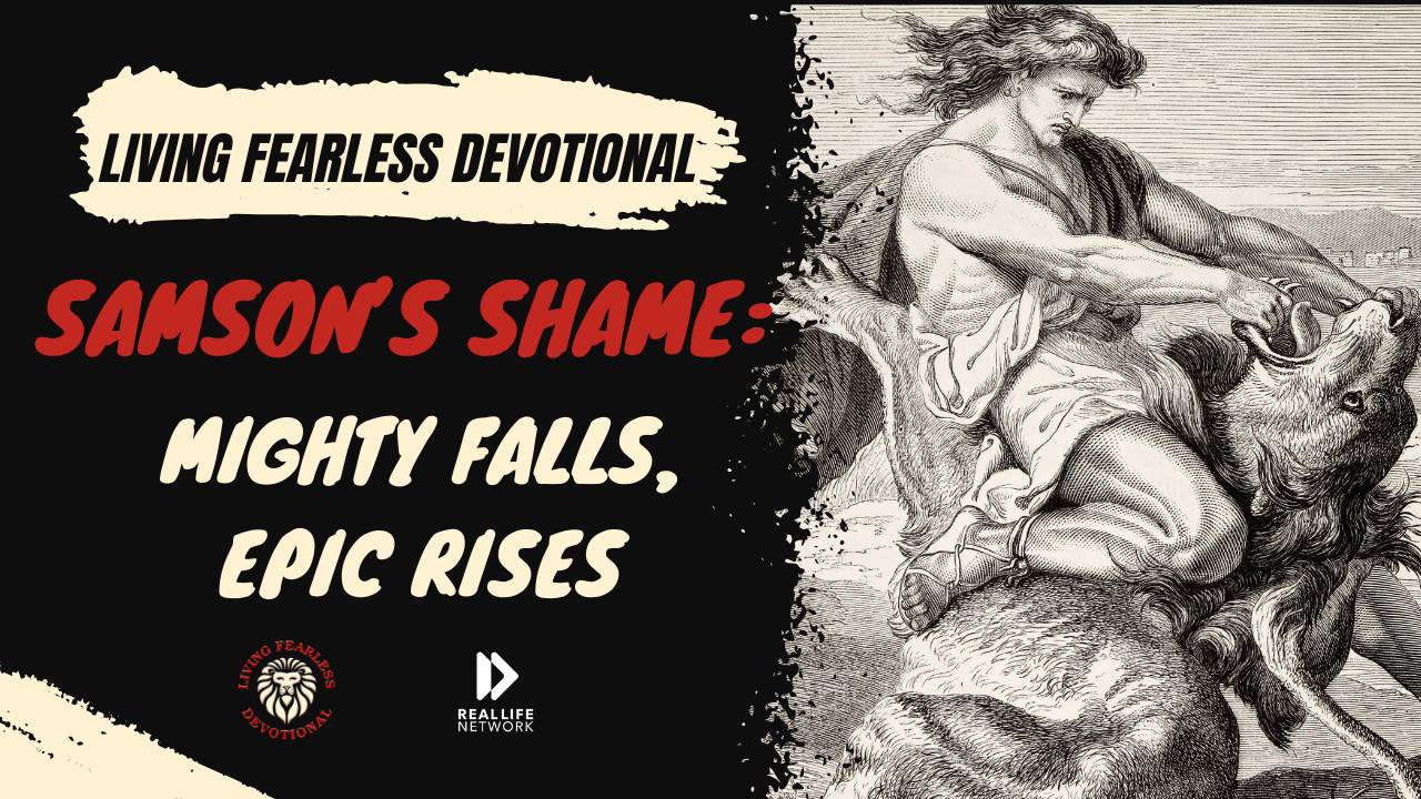 Lessons from Samson’s Strength and Struggles