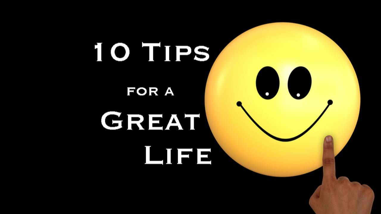 10 Tips for a Great Life - Life Coach - Mark Fennell