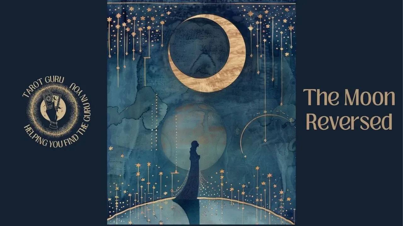 The Moon Reversed Tarot Meaning | Clarity, Fear Release & Truth