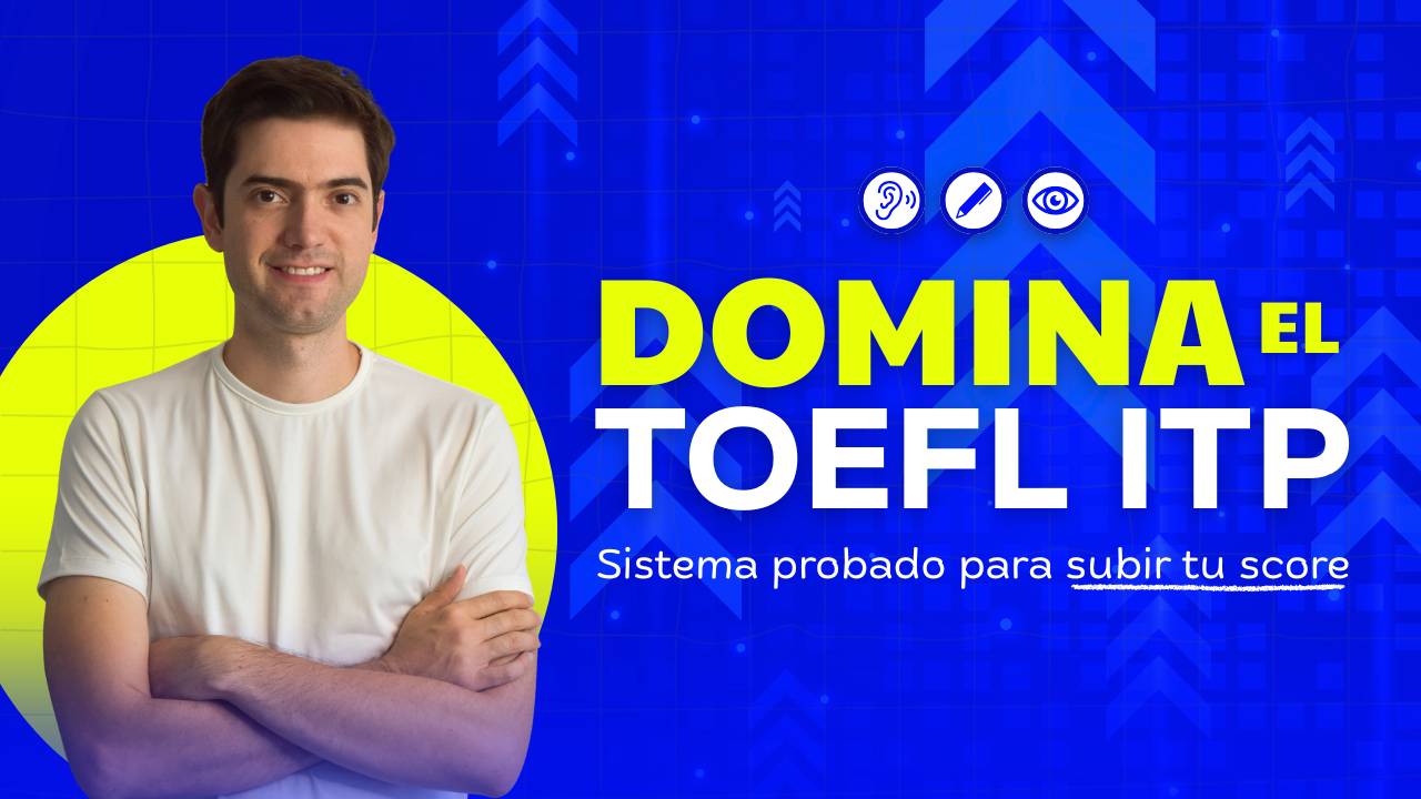 The Exam | Curso completo de preparación TOEFL ITP
