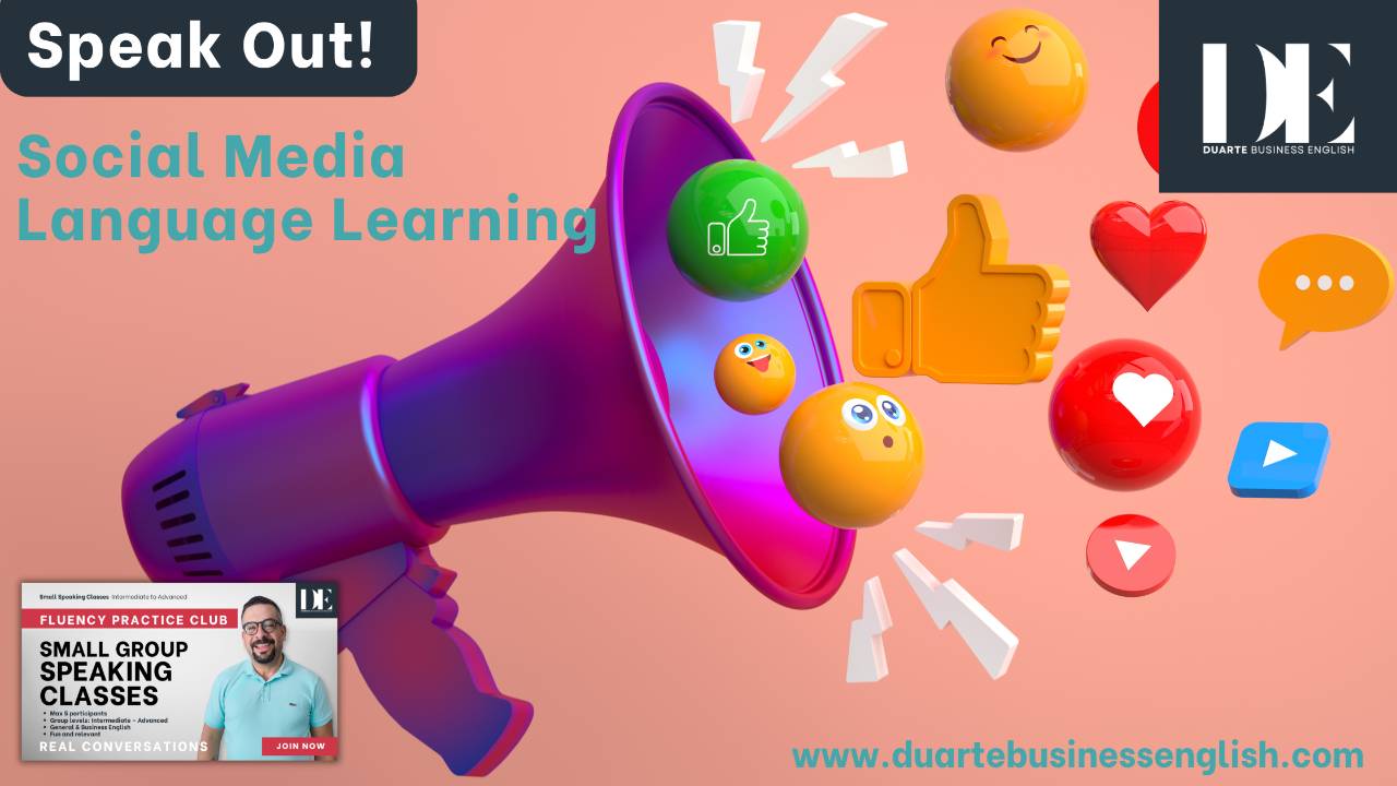 Speak Out! Social Media Language Learning