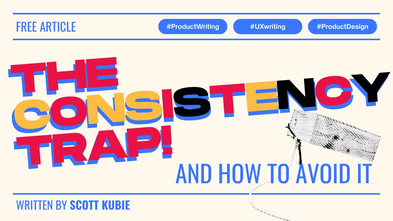 The Consistency Trap in UX Writing (and how to avoid it)