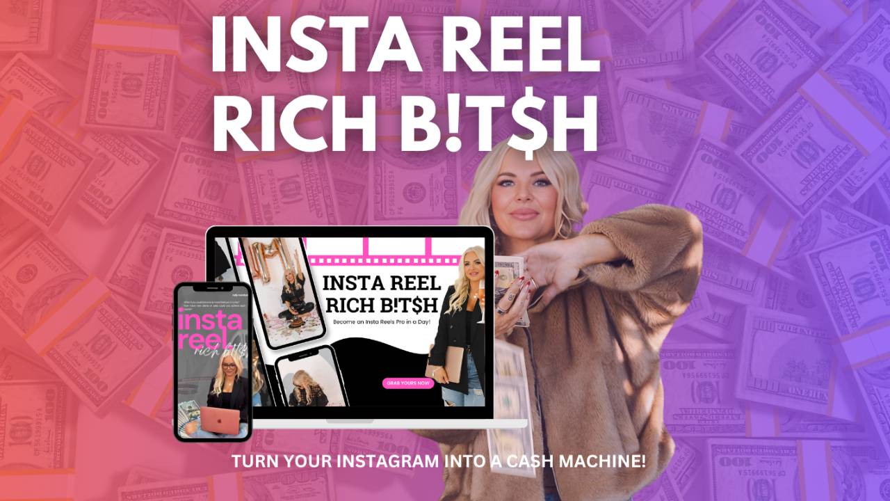Insta Reel Rich Bitch: Grow & Monetise Instagram Fast