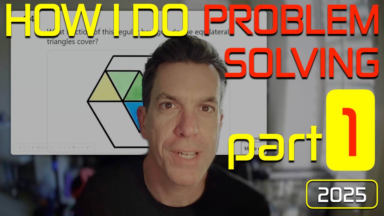 Ho I Do Problem Solving in 2025 • Part 1
