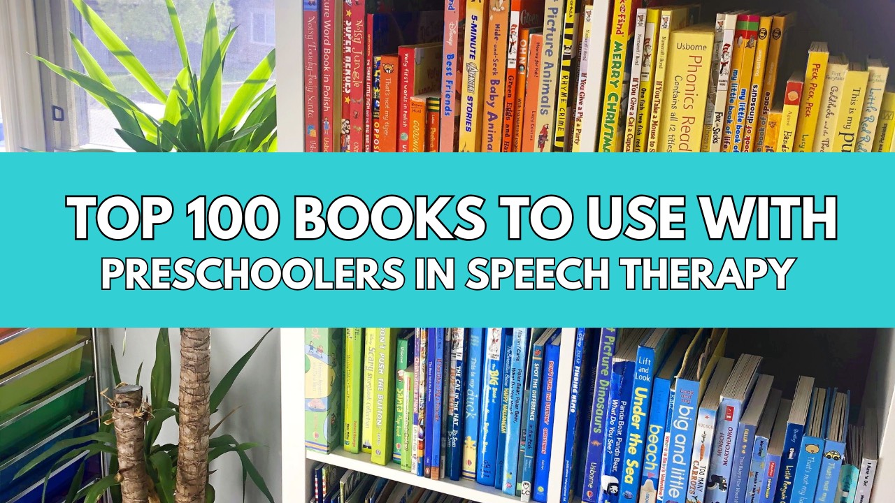 100 Top Books to Use with Preschoolers in Speech Therapy
