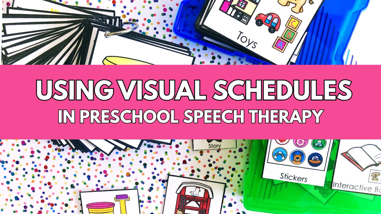 Ideas for Using Visual Schedules during Preschool Speech Therapy Sessions
