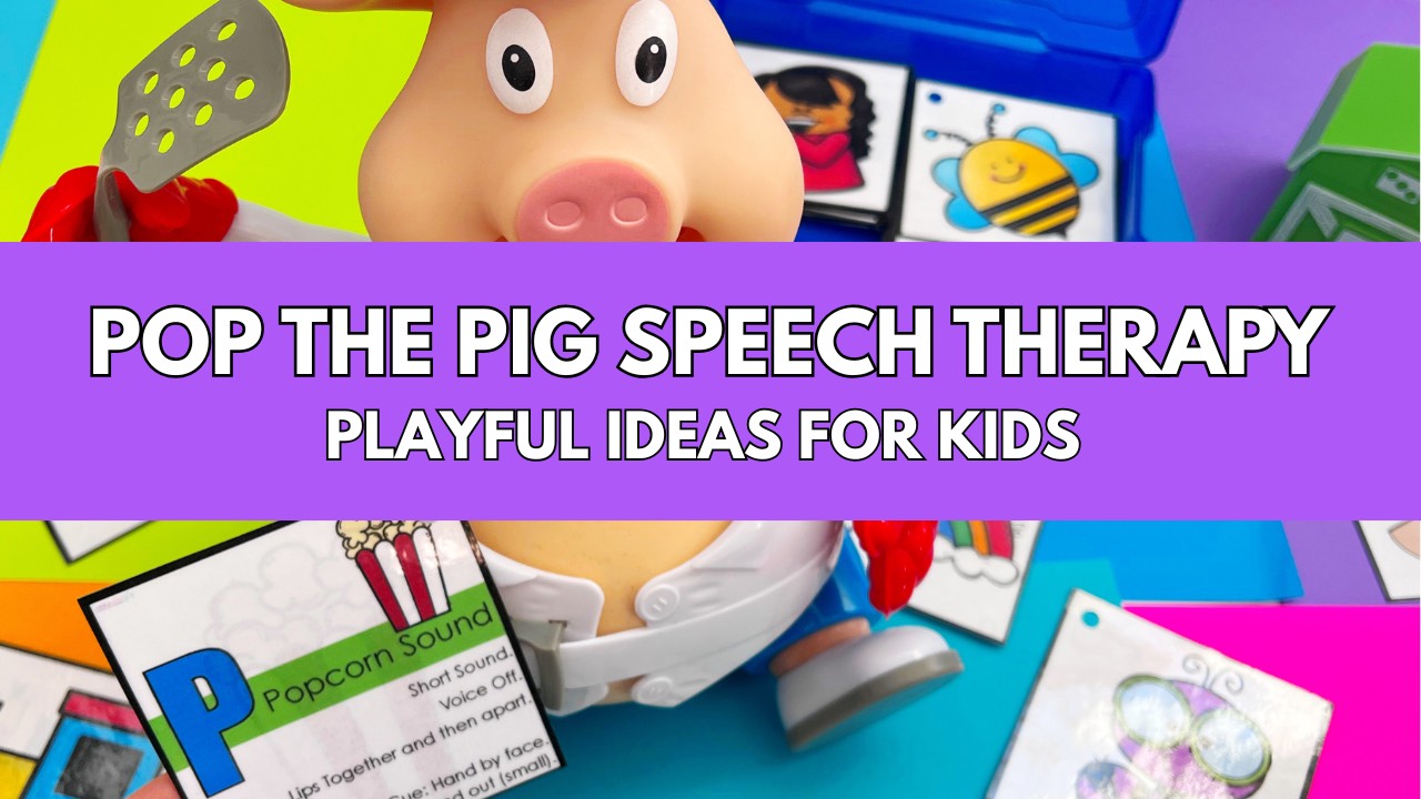 Pop the Pig Speech Therapy: Playful Ideas for Kids