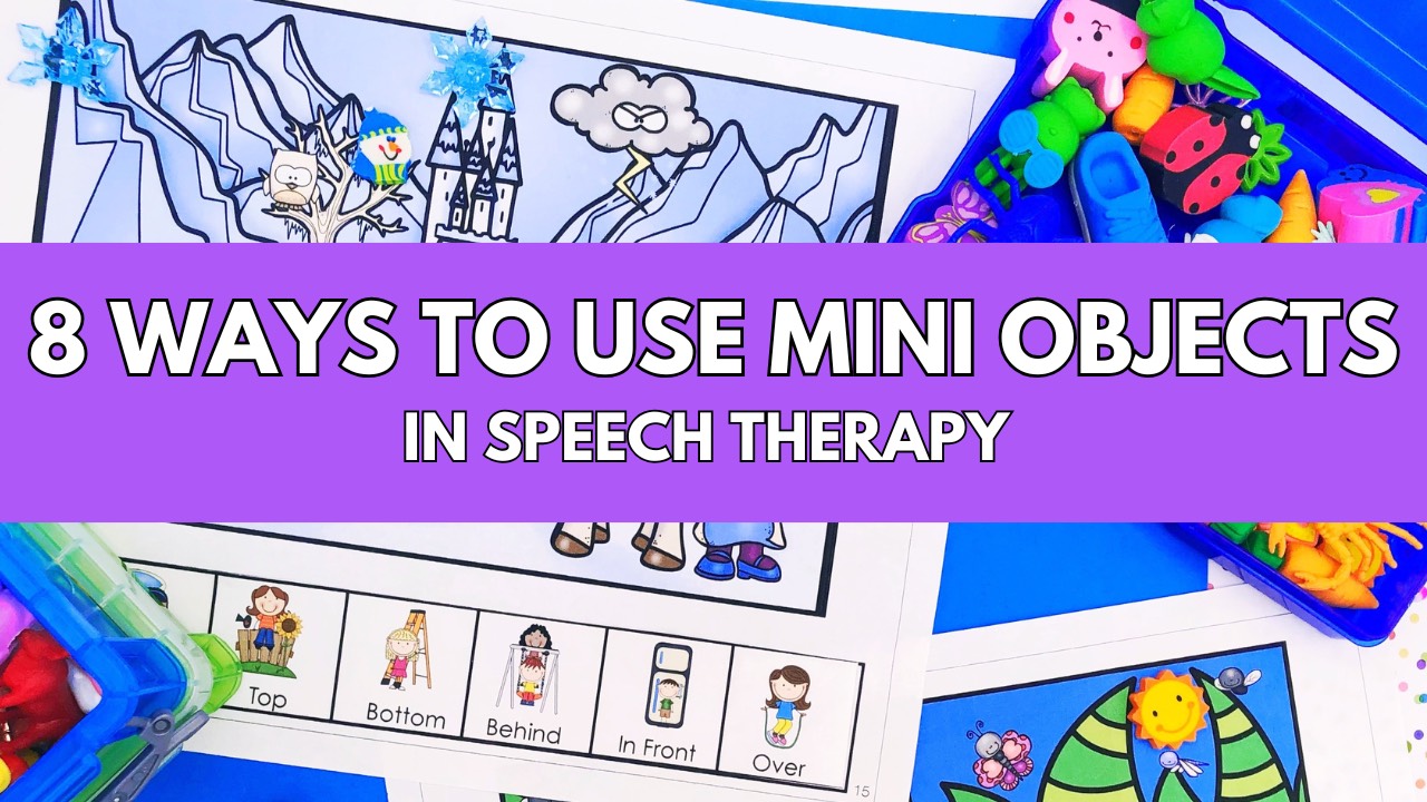 8 Easy Ways to Use Mini Objects in Speech Therapy