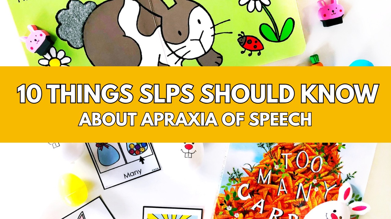 10 Things Every SLP should know about Apraxia of Speech