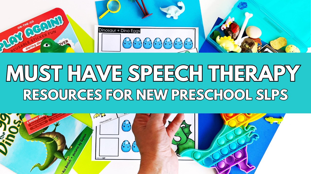 6 Must Have Speech Therapy Resources for New Preschool SLPs