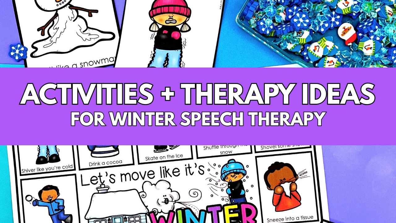 Activities and Therapy Ideas for Winter Speech Therapy Sessions