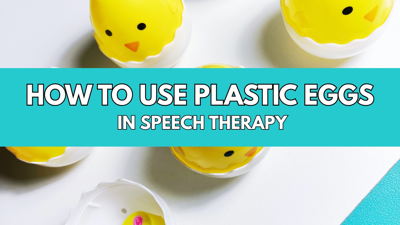 7 Fun ways to play with Plastic Easter Eggs in Speech Therapy