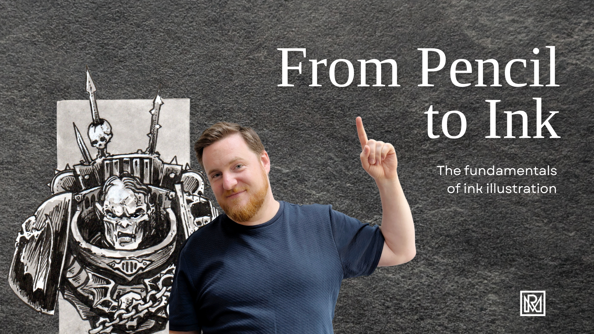 From Pencil to Ink - The fundamentals of ink illustration