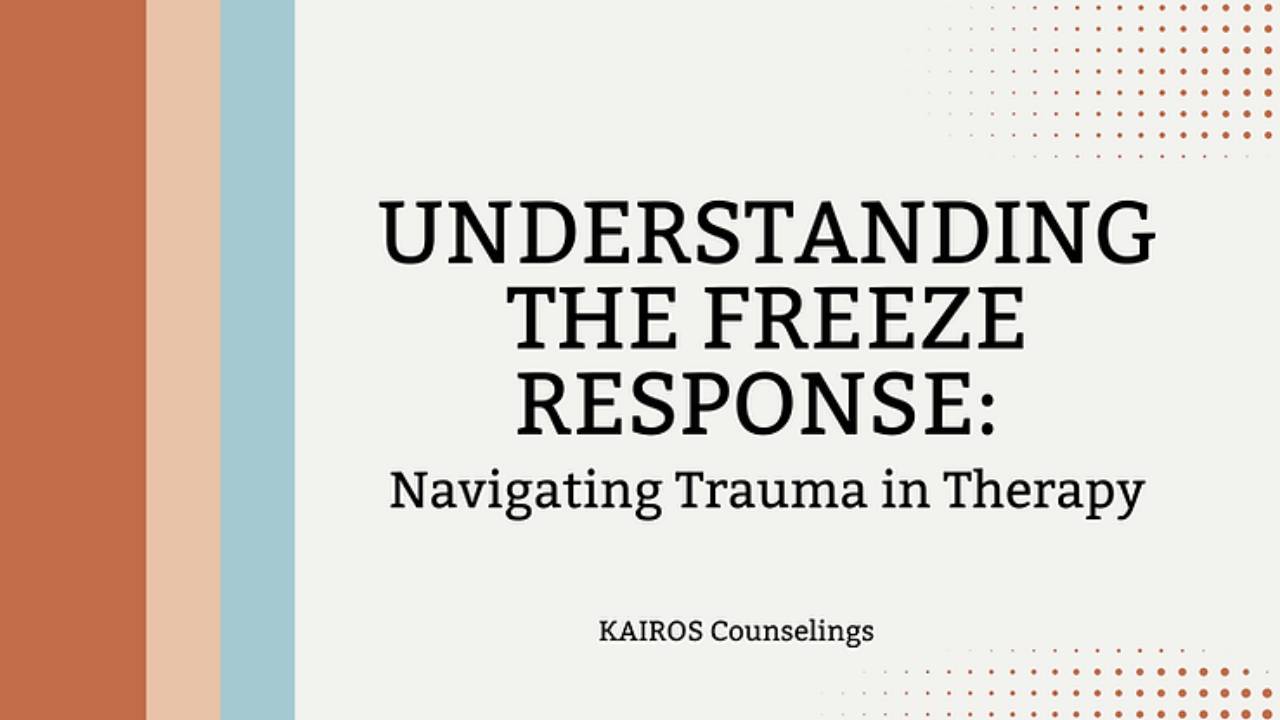 Understanding the Freeze Response: Navigating Trauma in Therapy