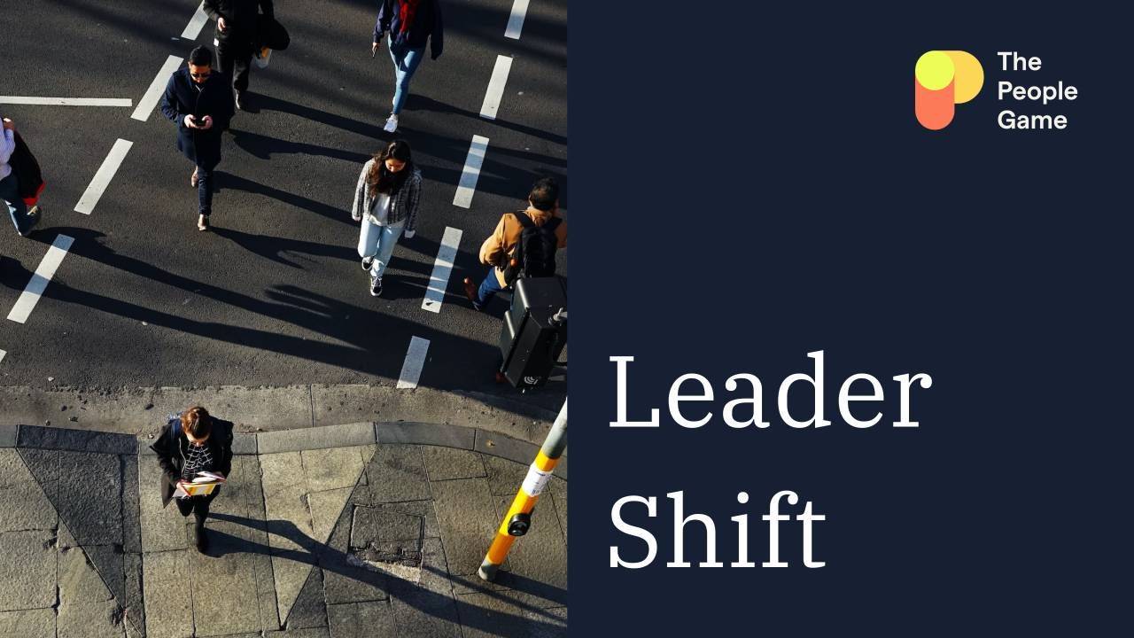 The People Game | Leader Shift Open Course
